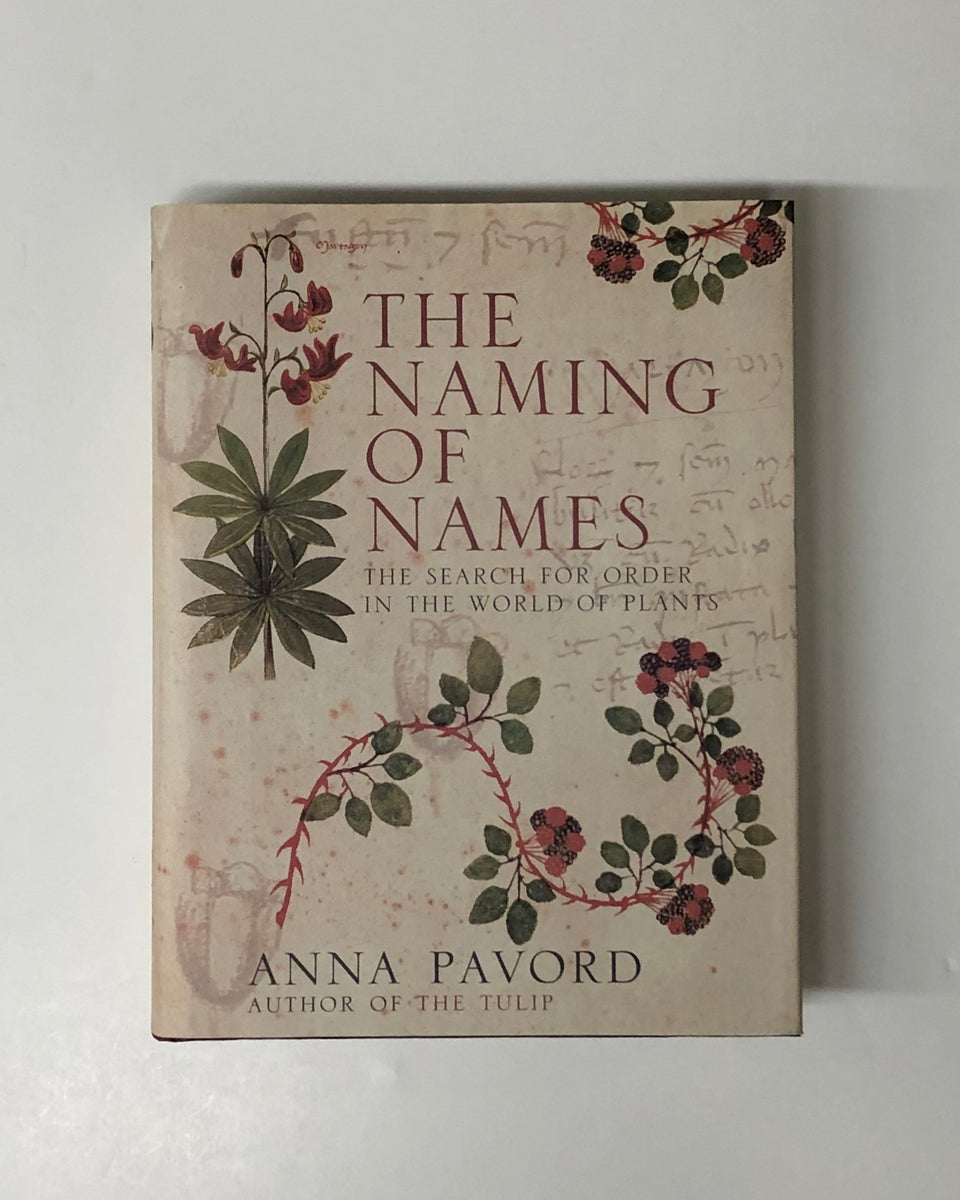 The Naming of Names by Anna Pavord | NATURAL HISTORY BOOKS | D&E LAKE ...