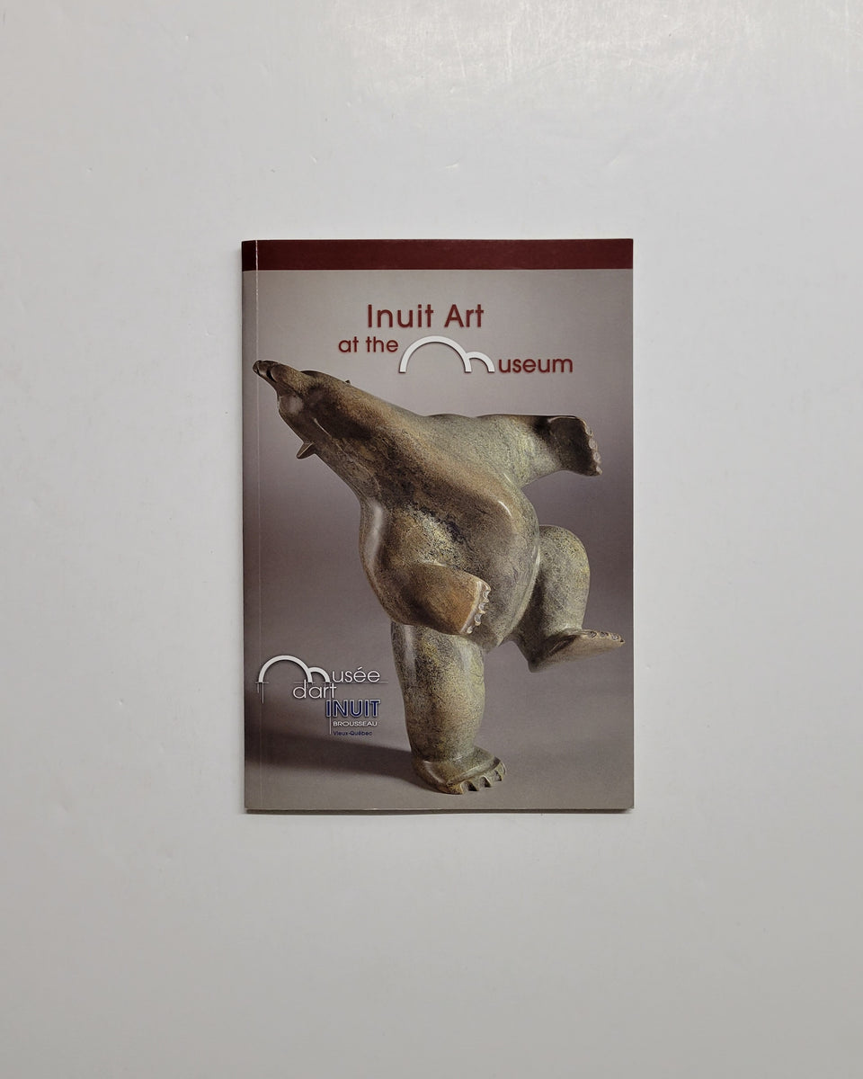 Inuit Art At the Museum (Musee d'art Inuit Brousseau) | D&E LAKE LTD ...