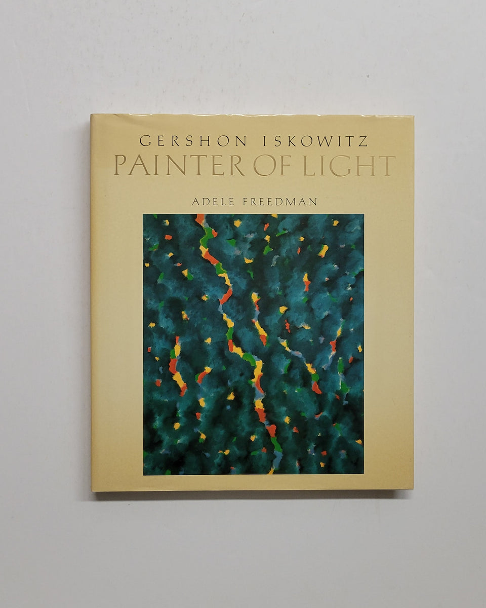 Gershon Iskowitz Painter of Light by Adele Freedman SIGNED | D&E LAKE ...