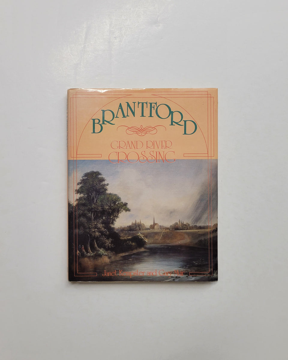 Brantford by Janet Kempster and Gary Muir | D & E LAKE LTD. BOOKS – D ...