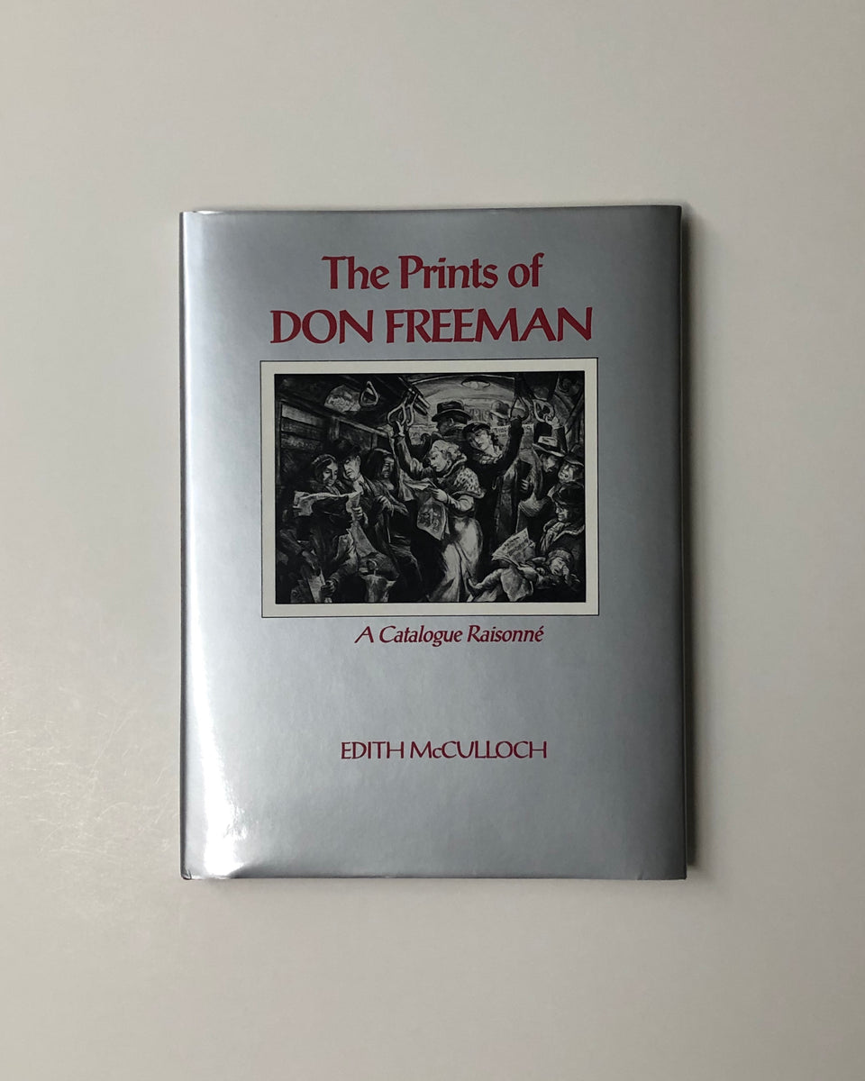 The Prints of Don Freeman A Catalogue Raisonné by Edith McCulloch – D ...
