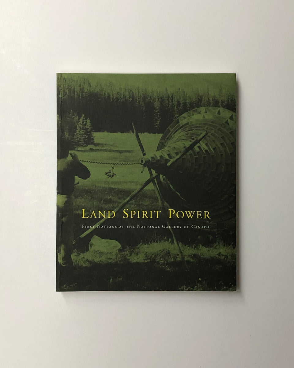 Land Spirit Power: First Nations at the National Gallery of Canada – D ...