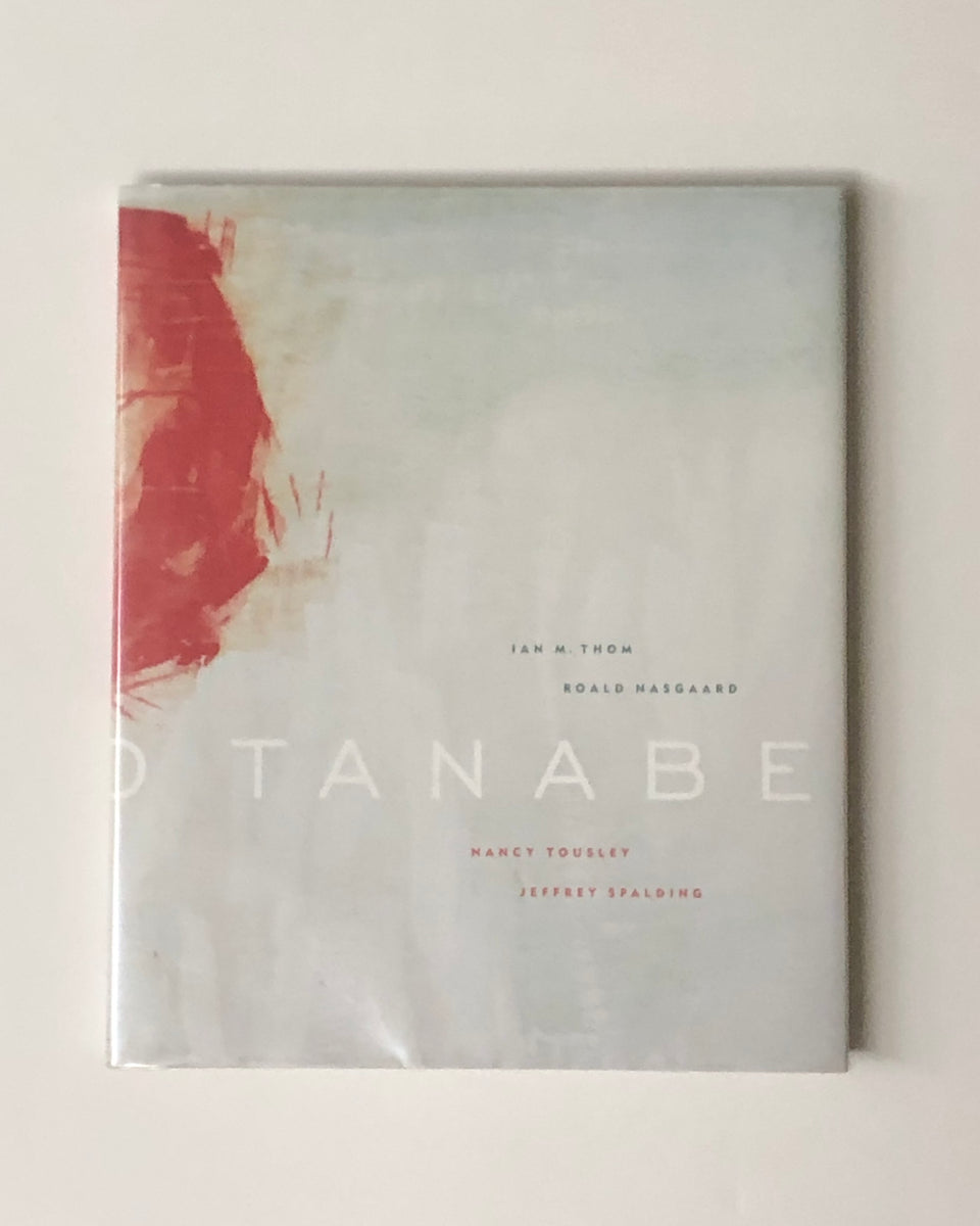 Takao Tanabe by Ian M. Thom, Roald Nasgaard, Nancy Tousley | D&E LAKE ...