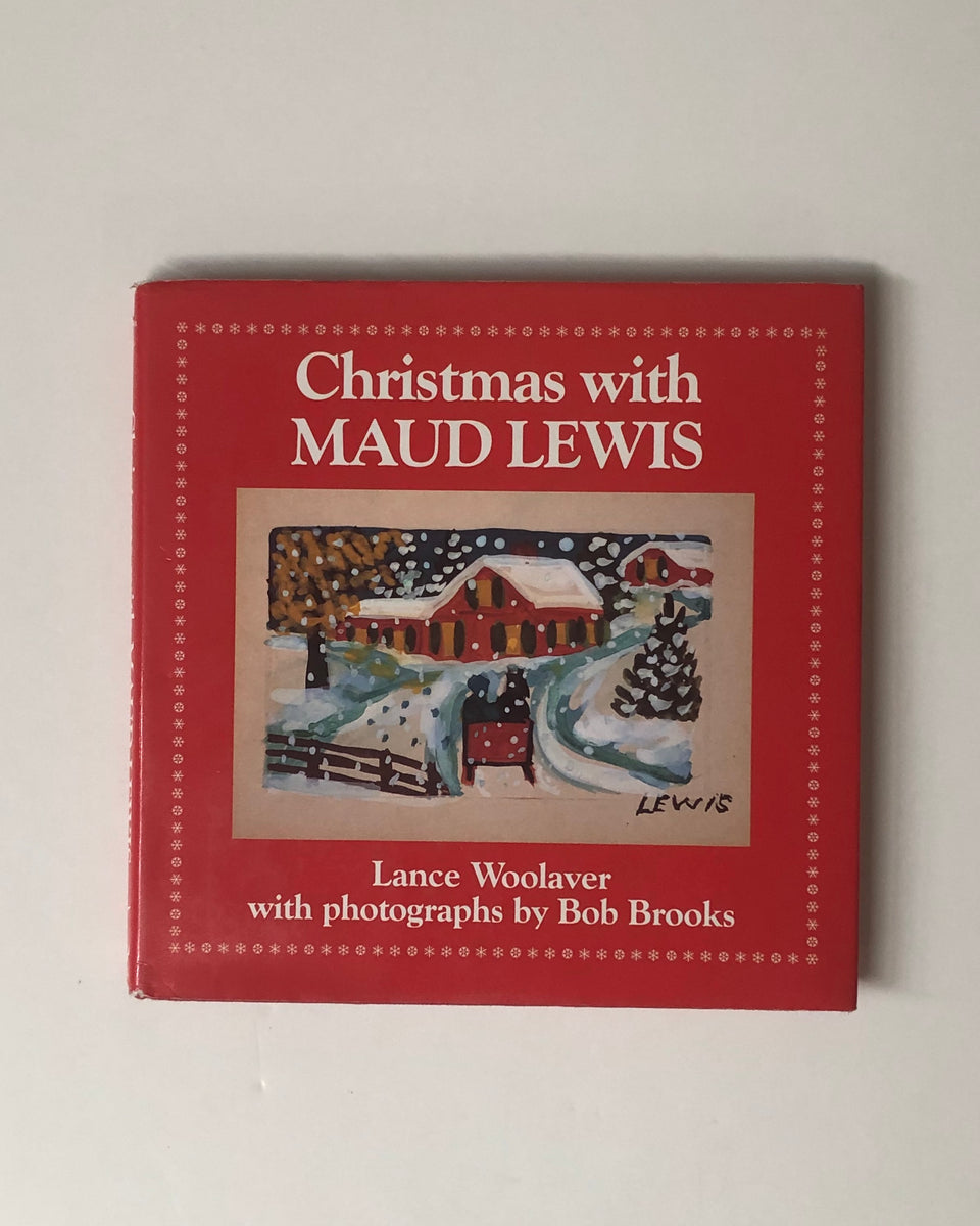 Christmas with Maud Lewis by Lance Woolaver & Bob Brooks | D & E LAKE ...