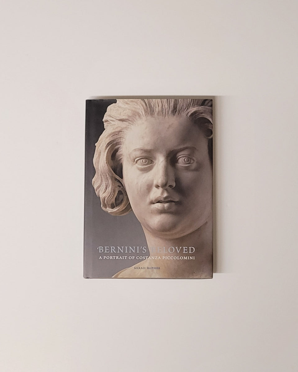 Bernini's Beloved: A Portrait of Costanza Piccolomini by Sarah McPhee ...