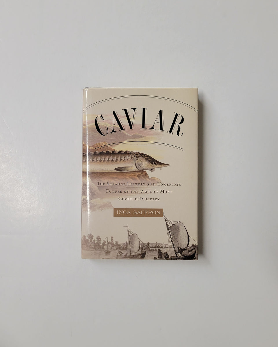 Caviar by Inga Saffron | Food & Drink Books Toronto | D & E LAKE LTD ...